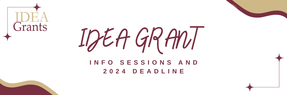 IDEA Grant Info Sessions and Deadline | University Announcements